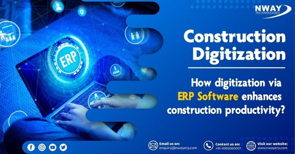 Construction Digitization: How Digitization Via Construction ERP Software Enhances Construction ...