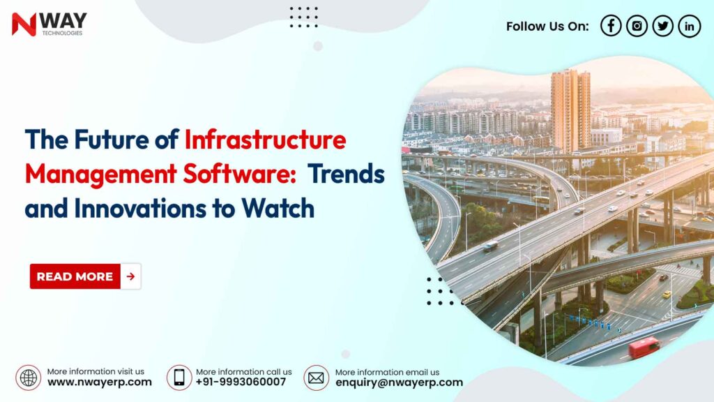 The Future of Infrastructure Management Software - NWAY ERP Software