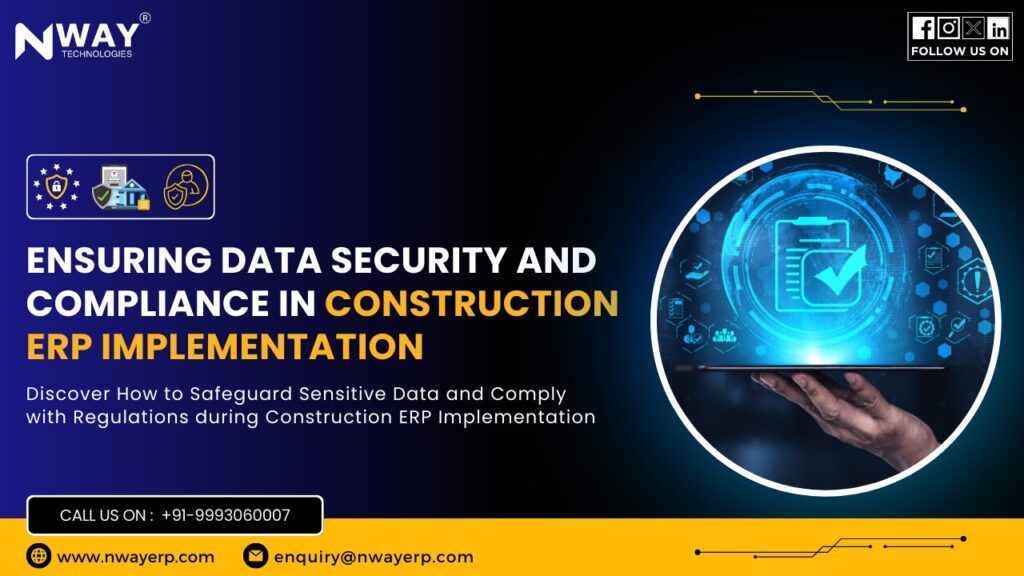 Ensuring Data Security and Compliance in Construction Implementation