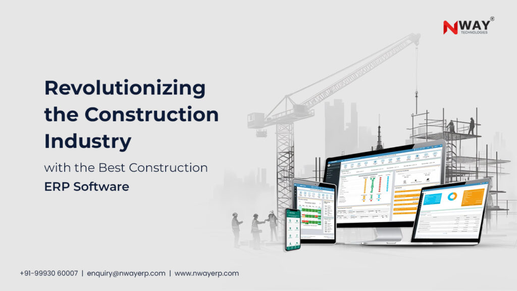 Revolutionizing the ERP Industry with the Best Construction Software